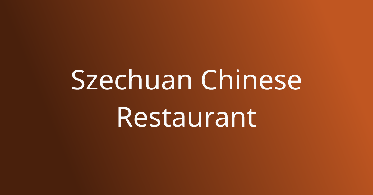 Order Authentic Chinese Online | Szechuan Chinese Restaurant - Pickup ...